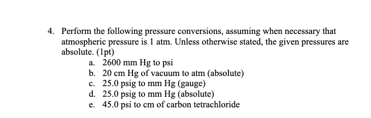 Solved 4. Perform the following pressure conversions, | Chegg.com