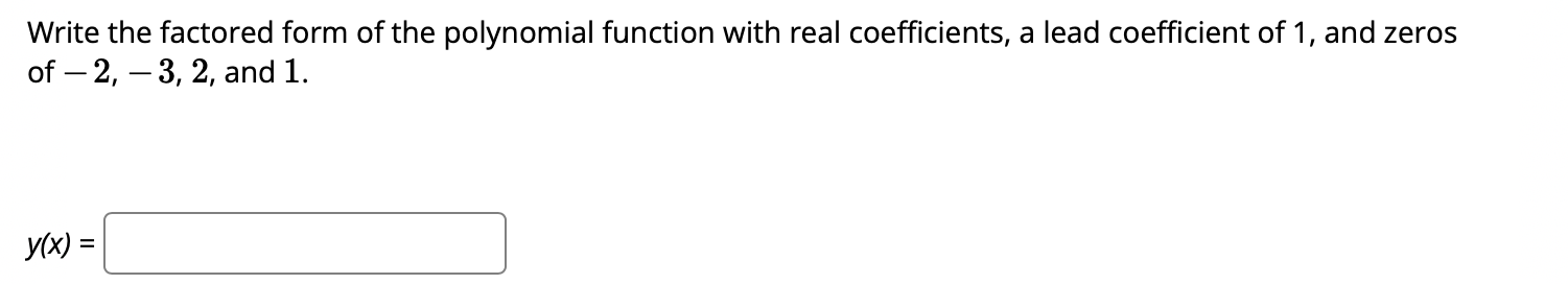 Solved Write the factored form of the polynomial function | Chegg.com