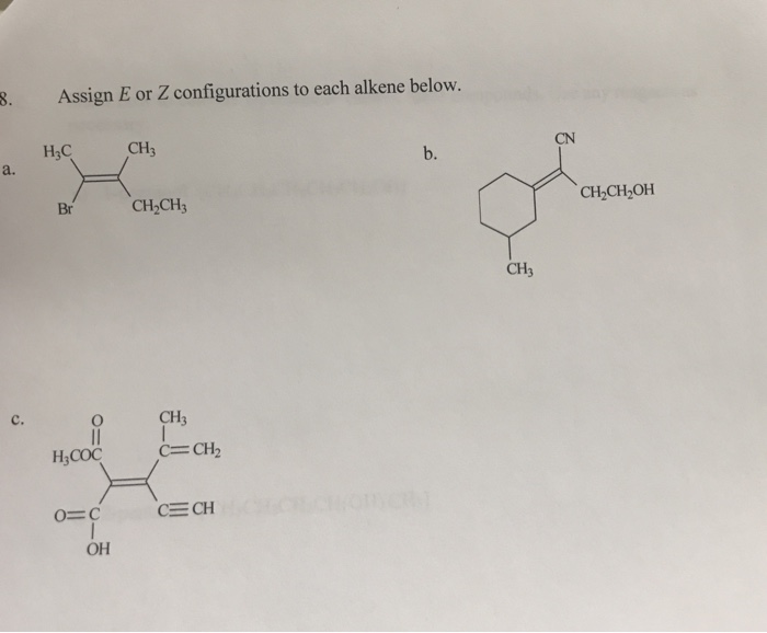 Solved Assign E or Z configurations to each alkene below. | Chegg.com