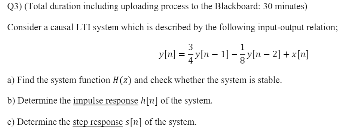 Solved Q3) (Total duration including uploading process to | Chegg.com