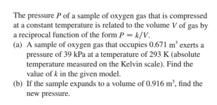 Solved The pressure P of a sample of oxygen gas that is | Chegg.com