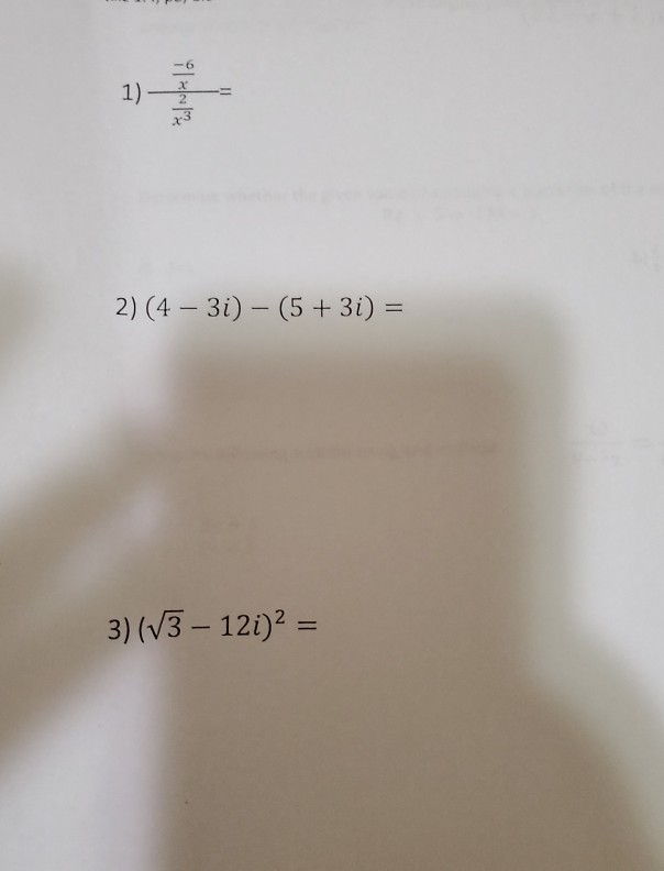 Solved 2) (4 - 3i) - (5 + 3i) = 3) (73 – 12i)2 = | Chegg.com