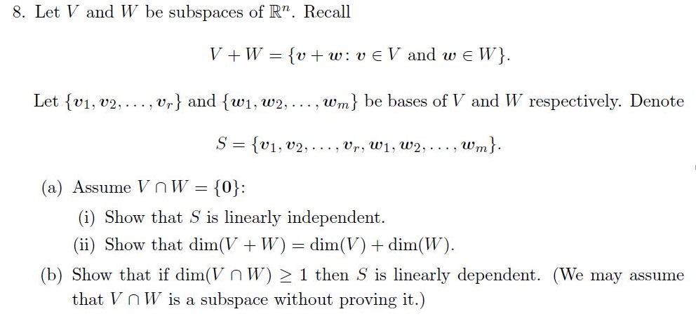 Solved 8. Let V and W be subspaces of R". Recall Let fv1, | Chegg.com