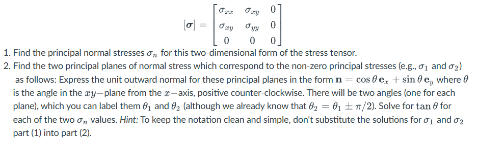 Solved [σ]=⎣⎡σxxσxy0σxyσyy0000⎦⎤ 1. Find the principal | Chegg.com