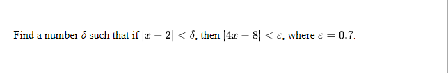 Solved Find a number δ such that if ∣x−2∣