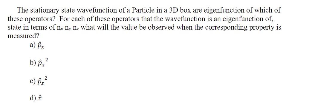 Solved The stationary state wavefunction of a Particle in a | Chegg.com