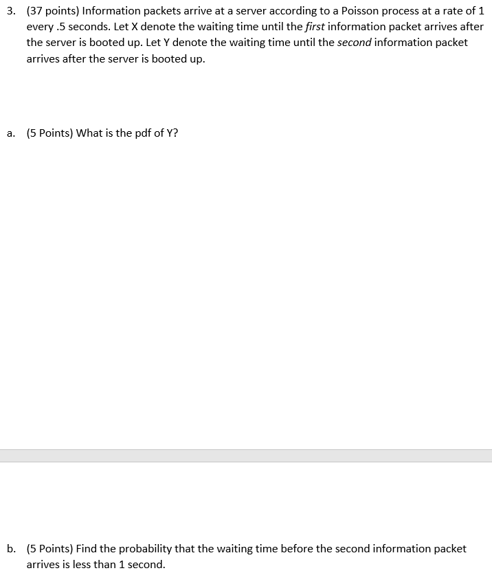 Solved 3. (37 points) Information packets arrive at a server | Chegg.com