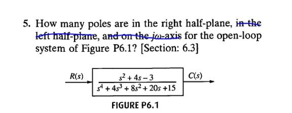 Solved 5. How many poles are in the right half-plane, in the | Chegg.com