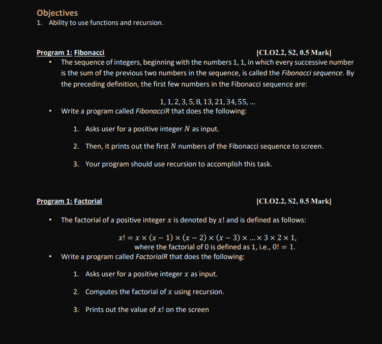 Solved Objectives 1. Ability to use functions and recursion. | Chegg.com