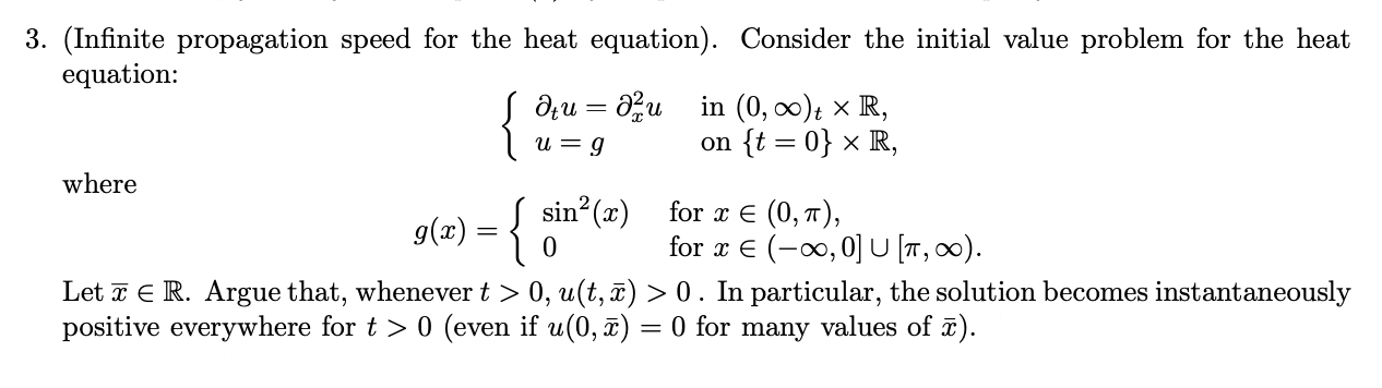 Solved 3. (Infinite propagation speed for the heat | Chegg.com