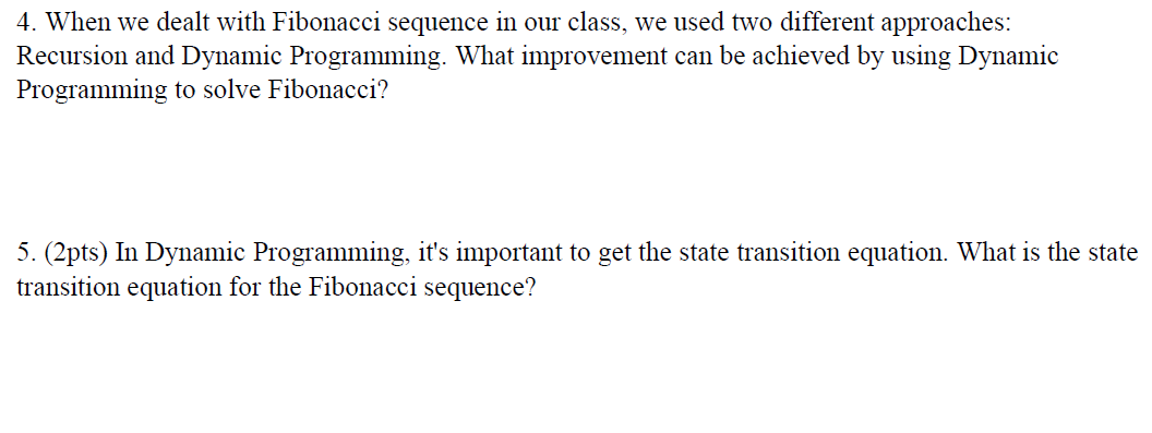 Solved 4. When we dealt with Fibonacci sequence in our | Chegg.com