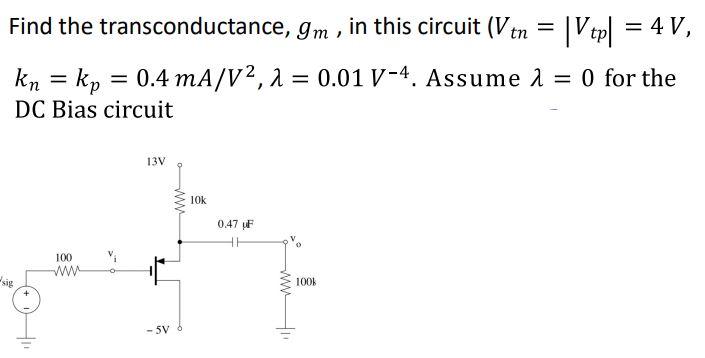 Solved Find the transconductance, gm, in this circuit | Chegg.com