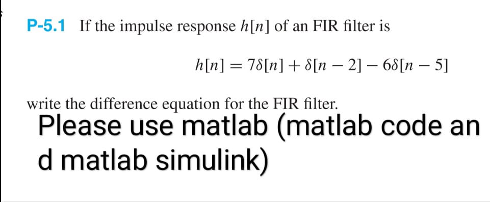 Solved P-5.1 If the impulse response h[n] of an FIR filter | Chegg.com