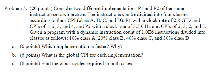 Solved Problem 5. (20 points) Consider two different | Chegg.com