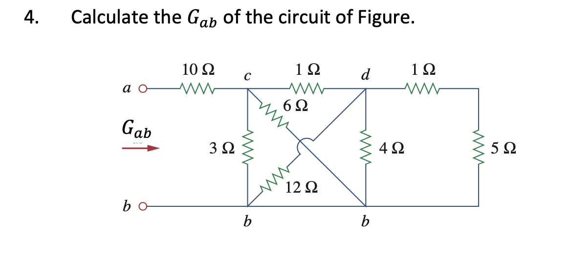 Solved 4. Calculate the Gab of the circuit of Figure. | Chegg.com