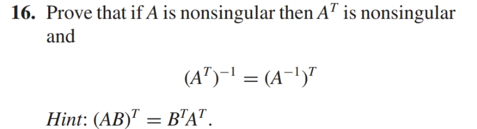 Solved 16. Prove that if A is nonsingular then AT is | Chegg.com