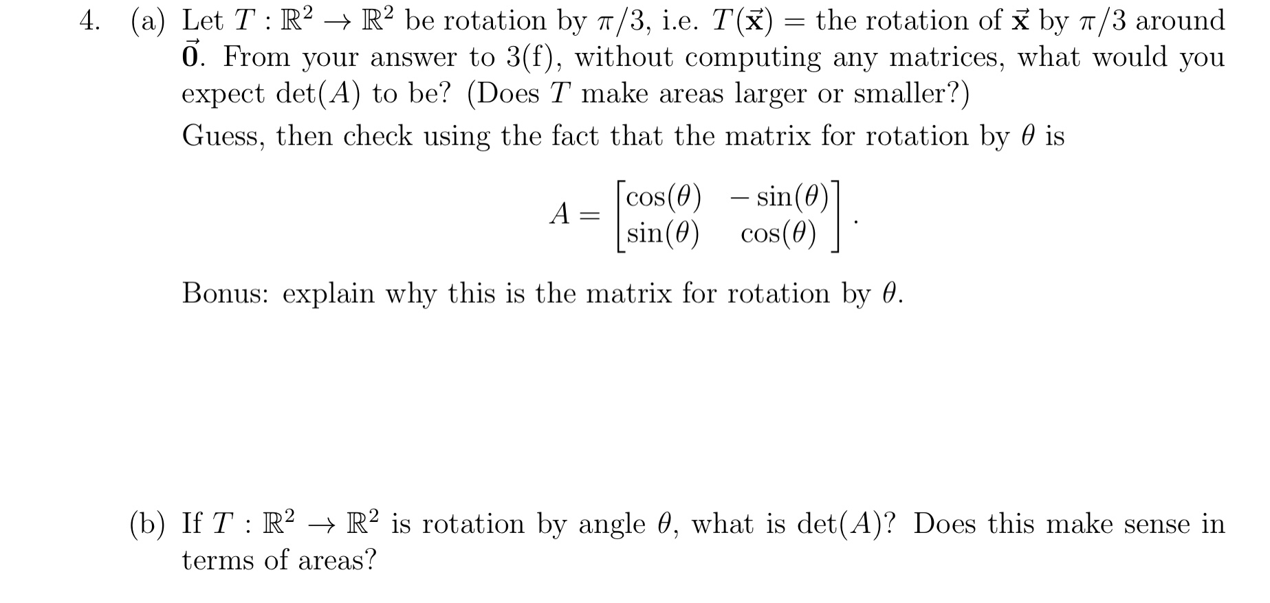 Solved 4. (a) Let T:R2→R2 be rotation by π/3, i.e. T(x)= the | Chegg.com