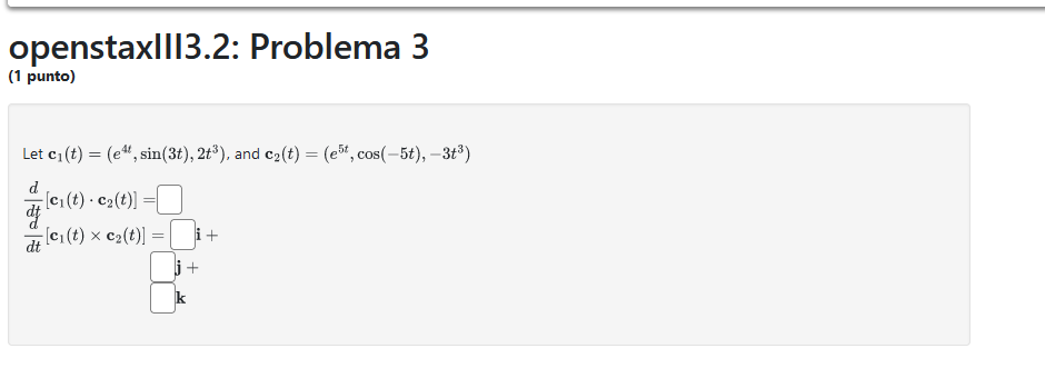 Solved Let c1(t)=(e4t,sin(3t),2t3), and | Chegg.com