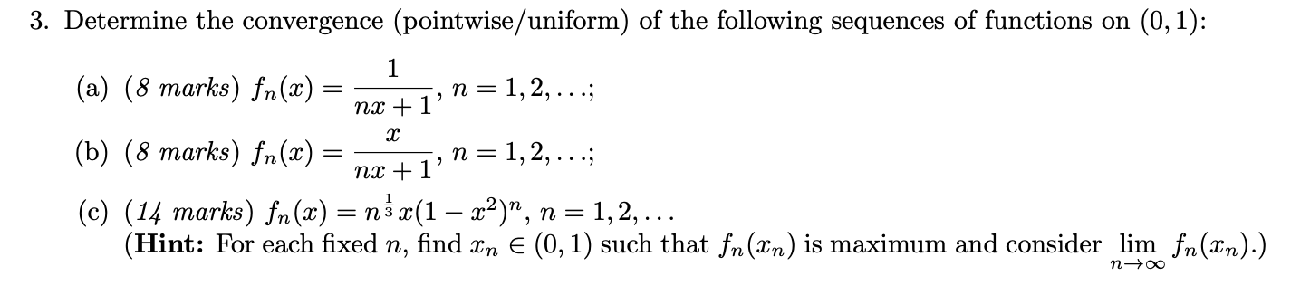 Solved Determine the convergence (pointwise/uniform) of the | Chegg.com