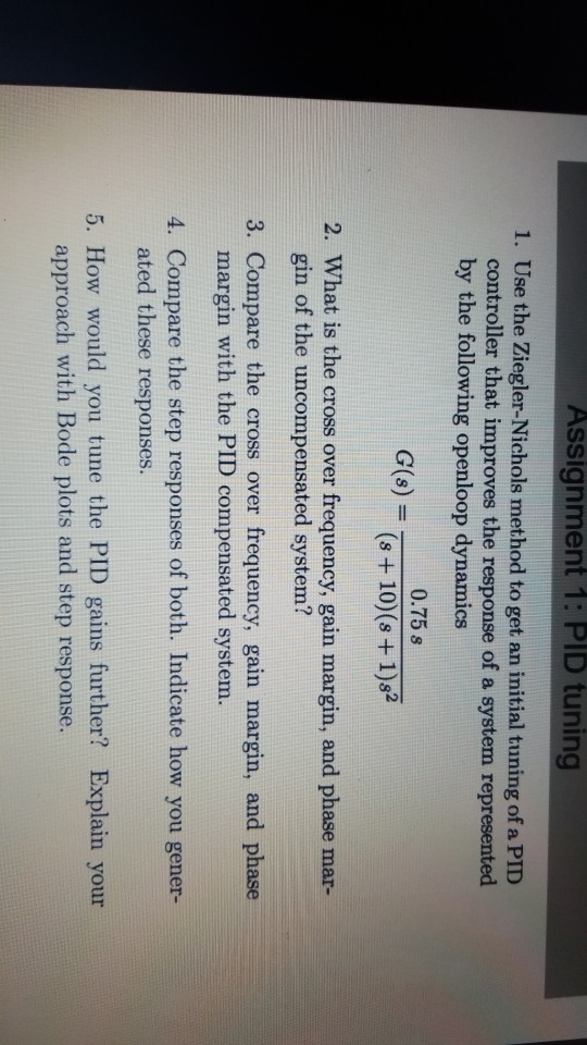 Solved Assignment 1: PID tuning 1. Use the Ziegler-Nichols | Chegg.com