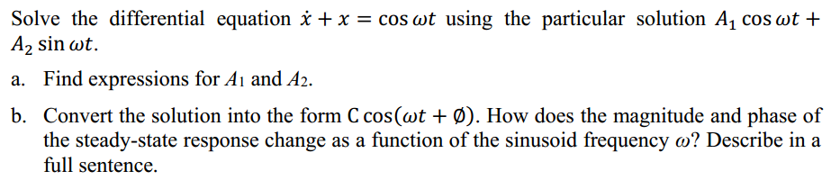 Solved Solve the differential equation * + x = cos wt using | Chegg.com