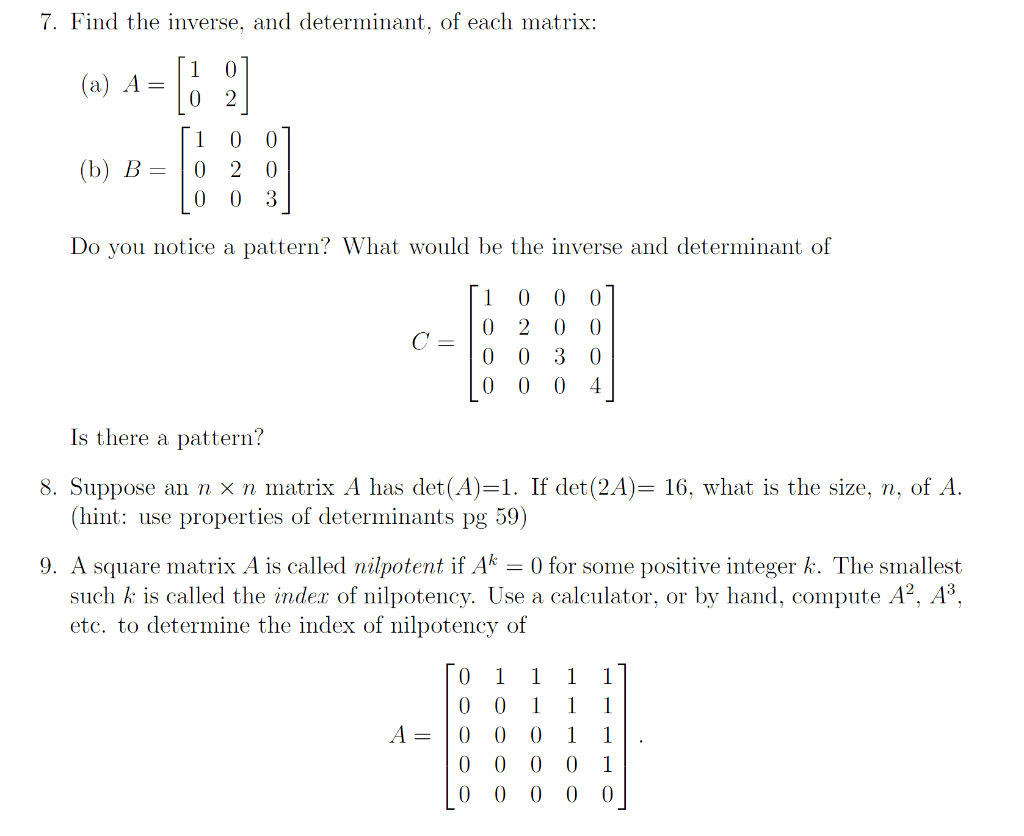 Solved 7. Find the inverse, and determinant, of each matrix: | Chegg.com