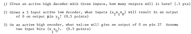 Solved 1) Given an active high decoder with three inputs, | Chegg.com