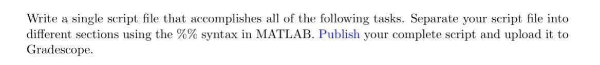 Write a single script file that accomplishes all of | Chegg.com