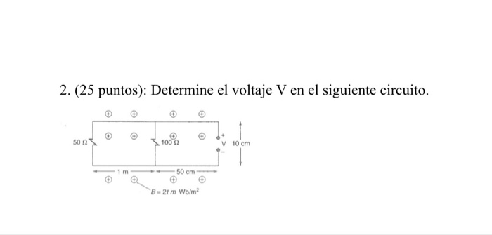 Solved 2. (25 puntos): Determine el voltaje V en el | Chegg.com