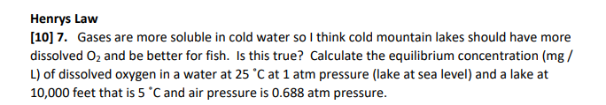 Solved Henrys Law [10] 7 Gases Are More Soluble In Cold