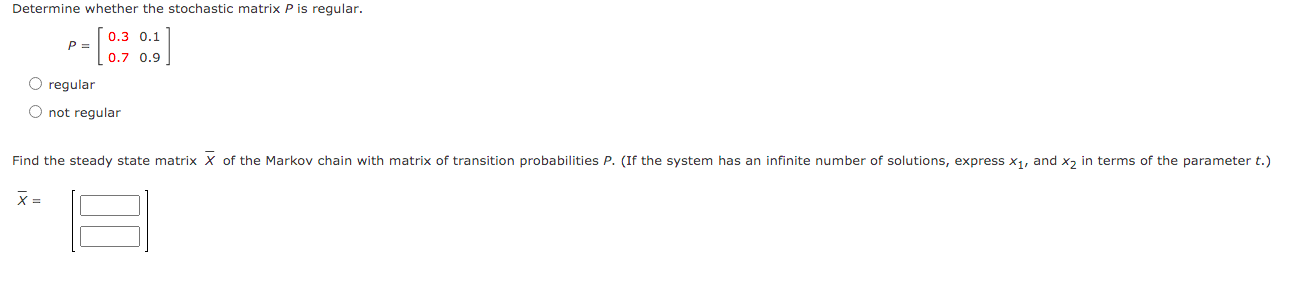 Solved Determine whether the stochastic matrix P is regular. | Chegg.com