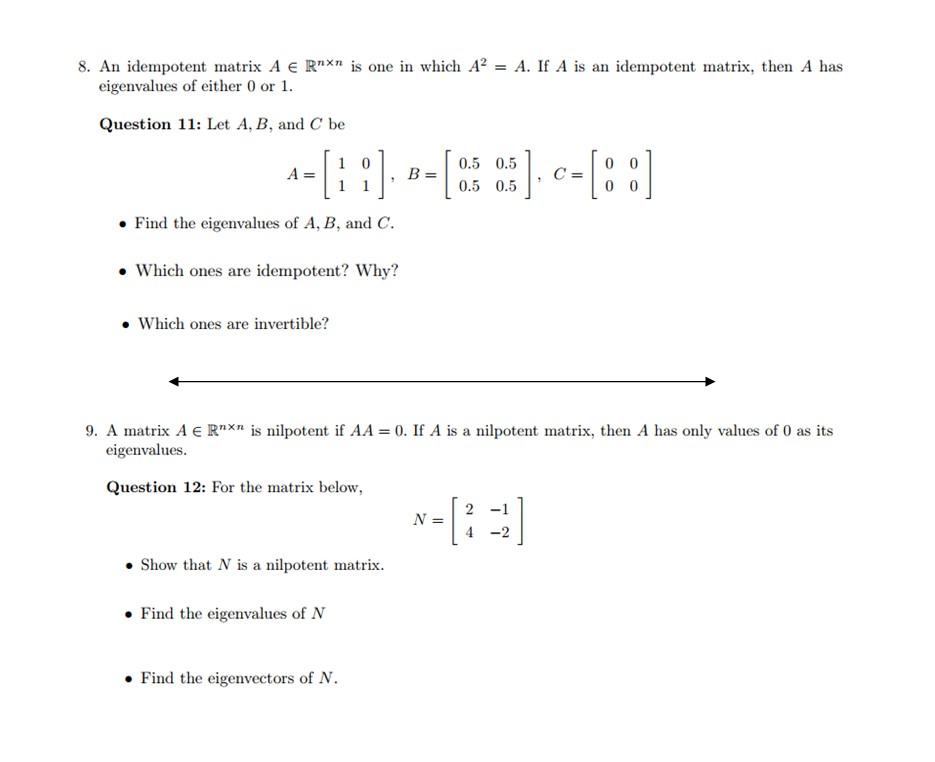 Solved 8. An idempotent matrix A € Rnxn is one in which A² = | Chegg.com Solved 8. An idempotent matrix A € Rnxn is one in which A² = | Chegg.com