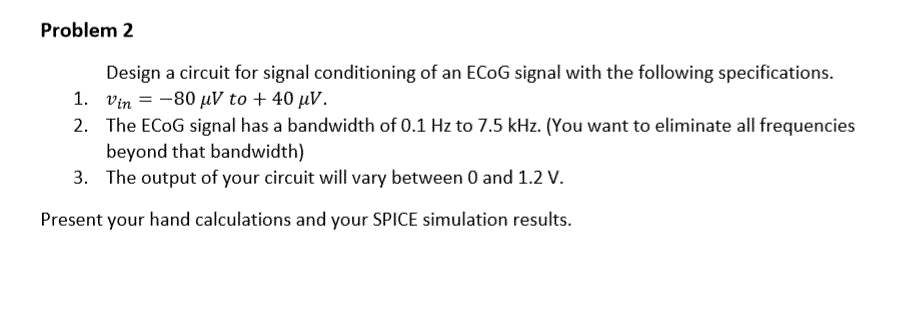 Problem 2 Design a circuit for signal conditioning of | Chegg.com