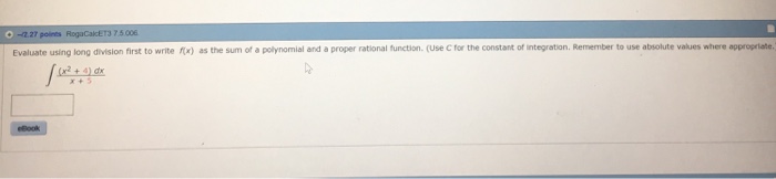 Solved 7.5 Evaluate using long division first to write x) as | Chegg.com