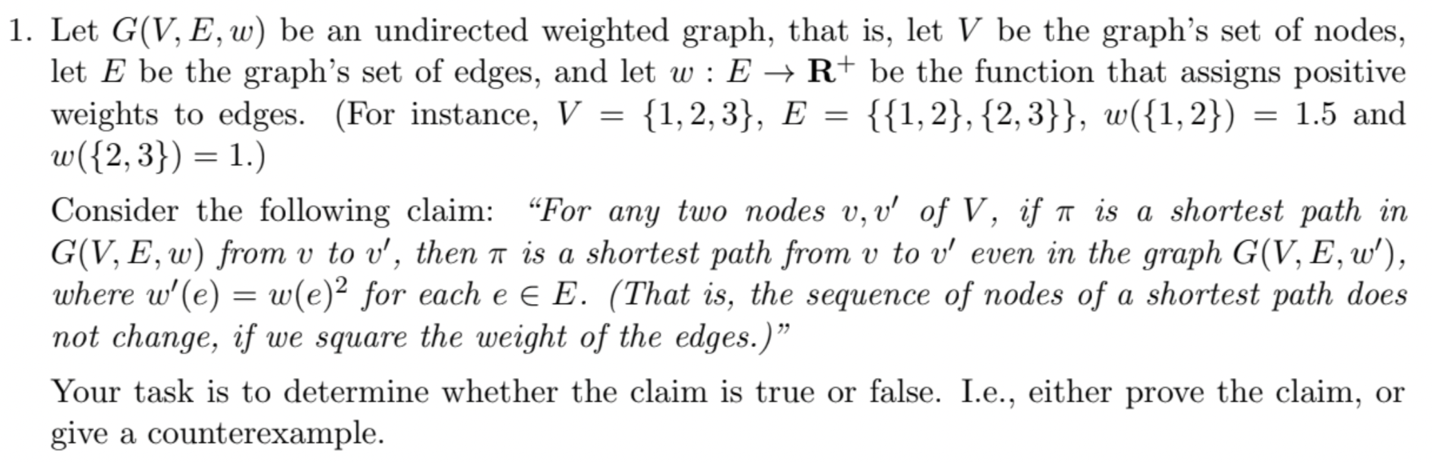 Solved 1. Let G(V,E,w) be an undirected weighted graph, that | Chegg.com Solved 1. Let G(V,E,w) be an undirected weighted graph, that | Chegg.com