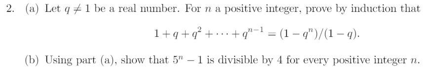 Solved 1+q+q2+⋯+qn−1=(1−qn)/(1−q). (b) Using part (a), show | Chegg.com