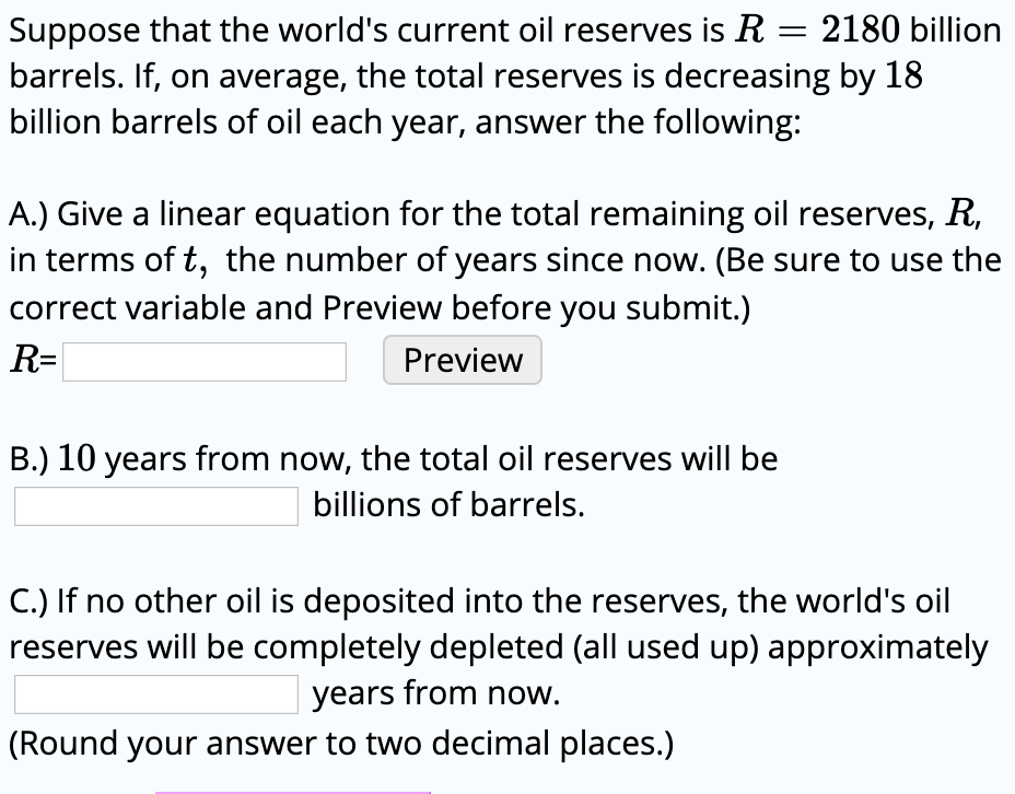 Solved Suppose that the world's current oil reserves is R= | Chegg.com