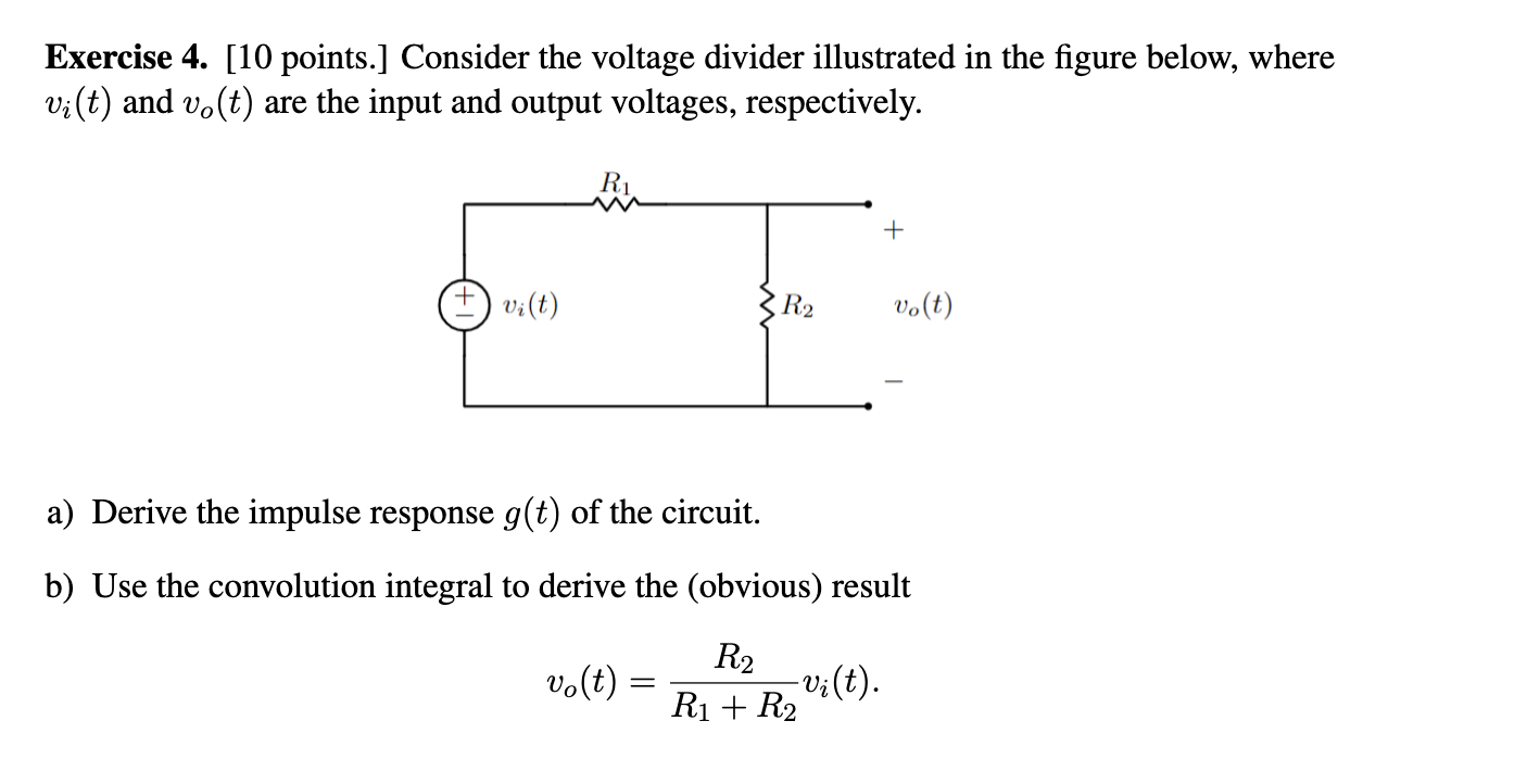 Solved Exercise 4. [10 points.] Consider the voltage divider | Chegg.com