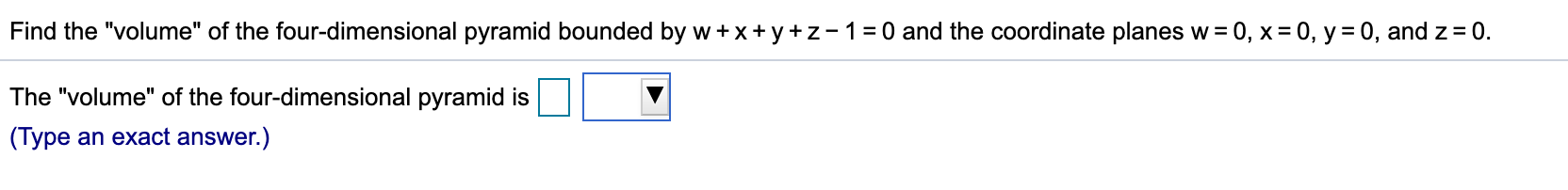Solved Find the "volume" of the four-dimensional pyramid | Chegg.com