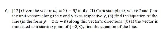 Solved [12] Given the vector v1=2 ^−5 ^ in the 2D Cartesian | Chegg.com