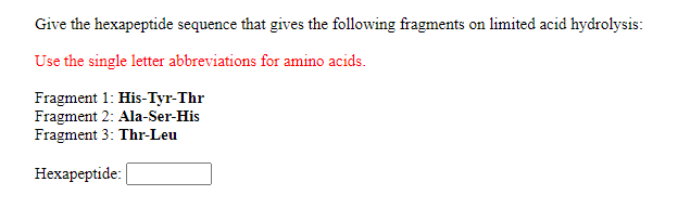 Solved Give the hexapeptide sequence that gives the | Chegg.com