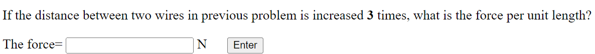 Solved If the distance between two wires in previous problem | Chegg.com