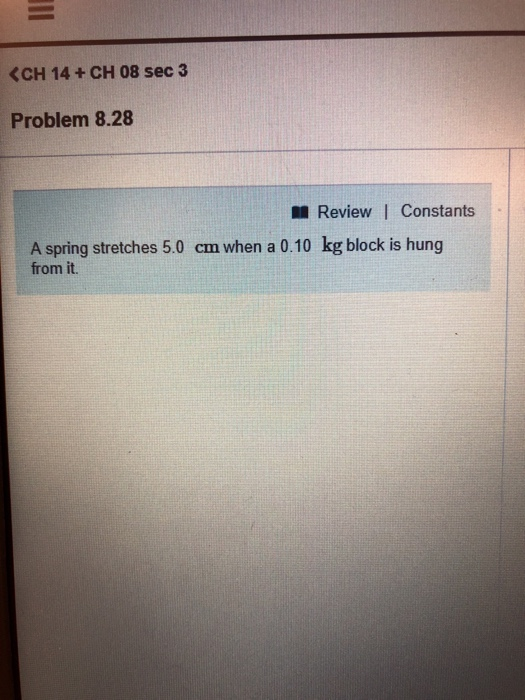 Solved A spring stretches 5.0 cm when a 0.10 kg block is | Chegg.com