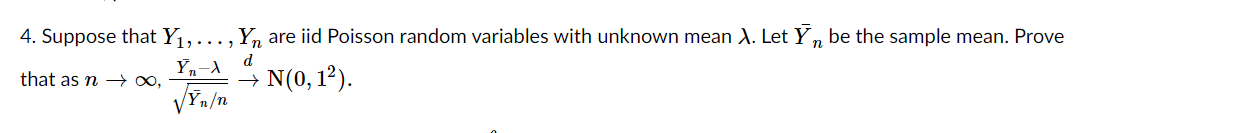 Solved d 4. Suppose that Y1,...,Yn are iid Poisson random | Chegg.com