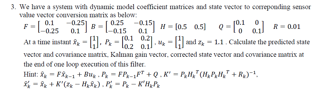 Solved We have a system with dynamic model coefficient | Chegg.com