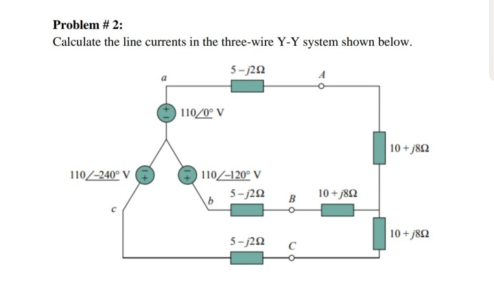 Solved Problem #2: Calculate the line currents in the | Chegg.com