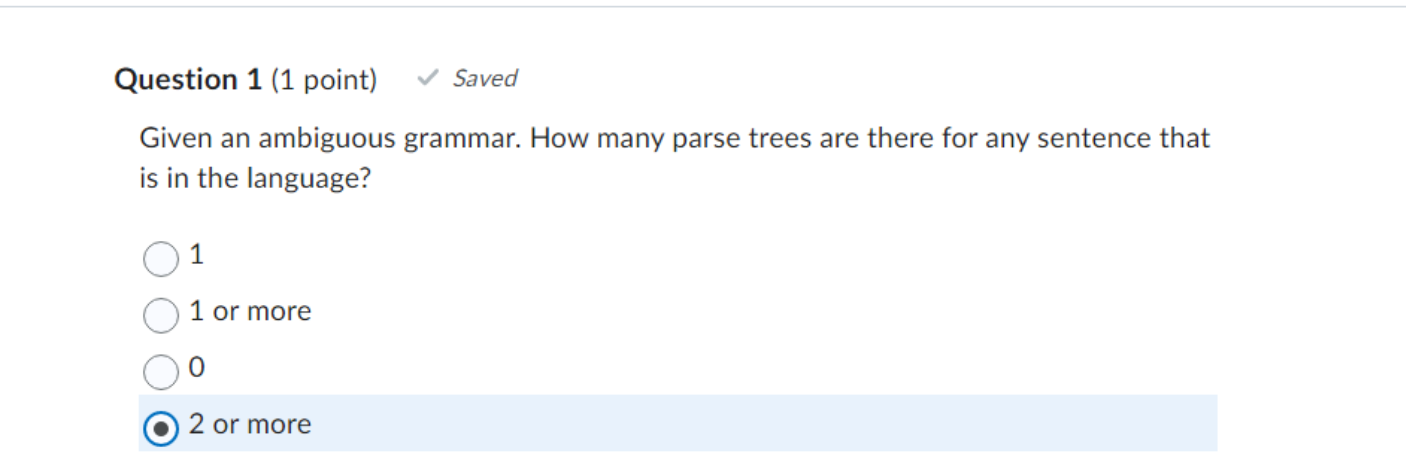 Solved Given an ambiguous grammar. How many parse trees are | Chegg.com