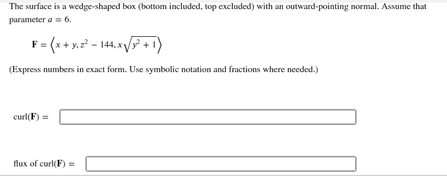 Solved Calculate curl(F) and then apply Stokes' Theorem to | Chegg.com