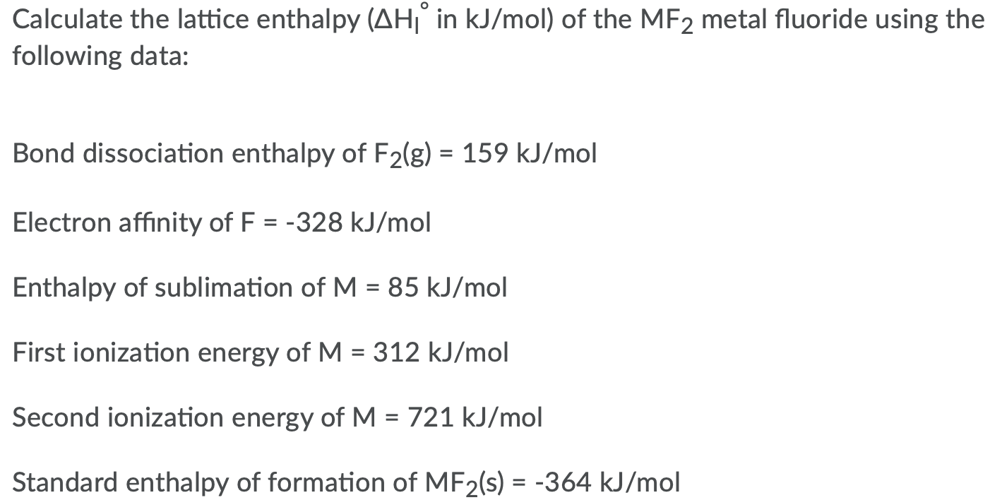 Solved Calculate The Lattice Enthalpy Ah In Kj Mol Of The