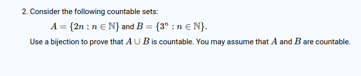 Solved 2. Consider the following countable sets: A = {2n: n | Chegg.com